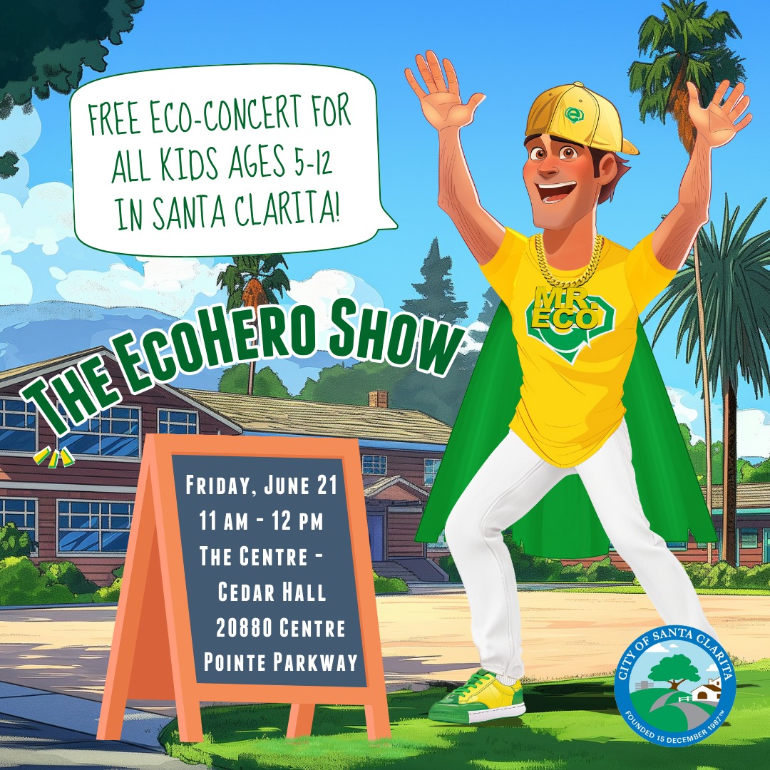 SCVNews.com | June 21: Free Eco Hero Show for Ages 5-12 | 05-23-2024